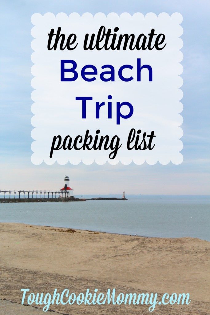 The Ultimate Beach Trip Packing List - Tough Cookie Mommy