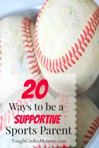 20 Ways To Be A Supportive Sports Parent - Tough Cookie Mommy